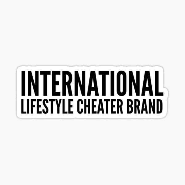 "International Lifestyle Cheater Brand" Sticker for Sale by mivpiv ...
