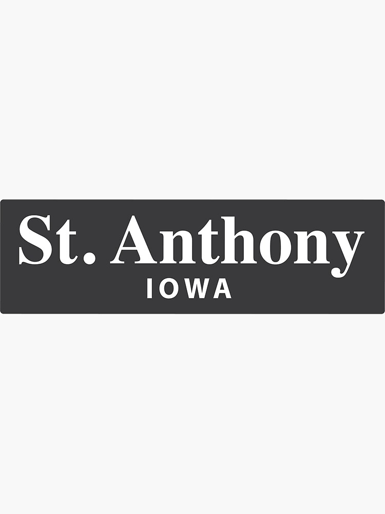 "St. Anthony, Iowa" Sticker for Sale by EveryCityxD2 | Redbubble