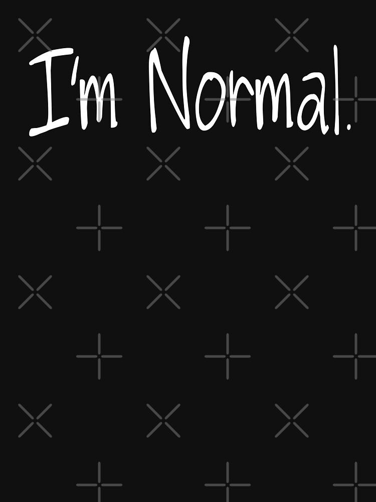 "I'm Normal (Jeff)" T-shirt for Sale by Thelittlelord | Redbubble | im ...