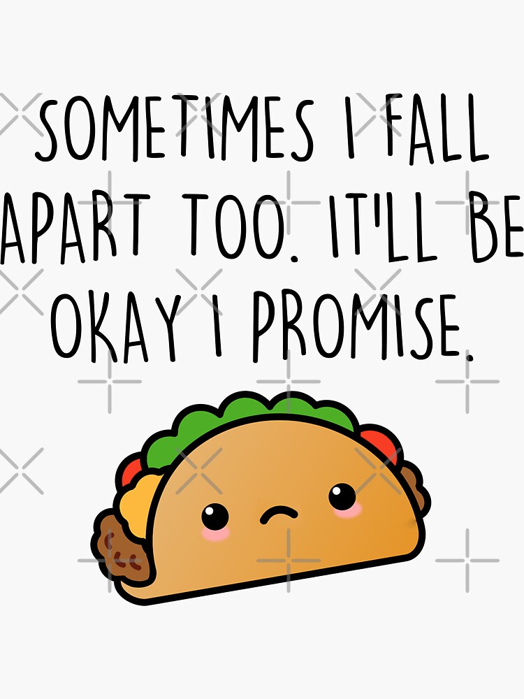 "Positive Taco - It'll be okay!" Sticker for Sale by JStuartArt | Redbubble