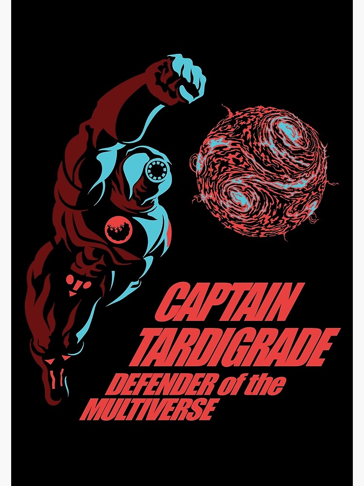 "Captain Tardigrade Defender of the Multiverse" Poster for Sale by IanMMiller | Redbubble