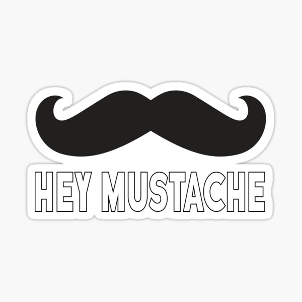 Hey Mustache Stickers | Redbubble