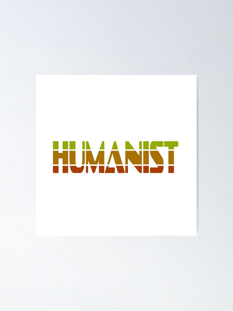 "Humanist" Poster for Sale by BananaFactory | Redbubble