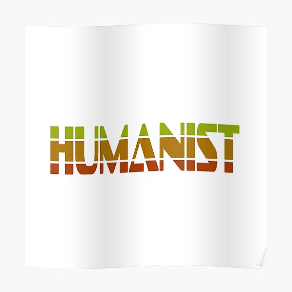 "Humanist" Poster by BananaFactory | Redbubble
