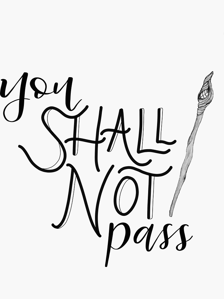 "You Shall Not Pass" Sticker for Sale by amwlettering | Redbubble