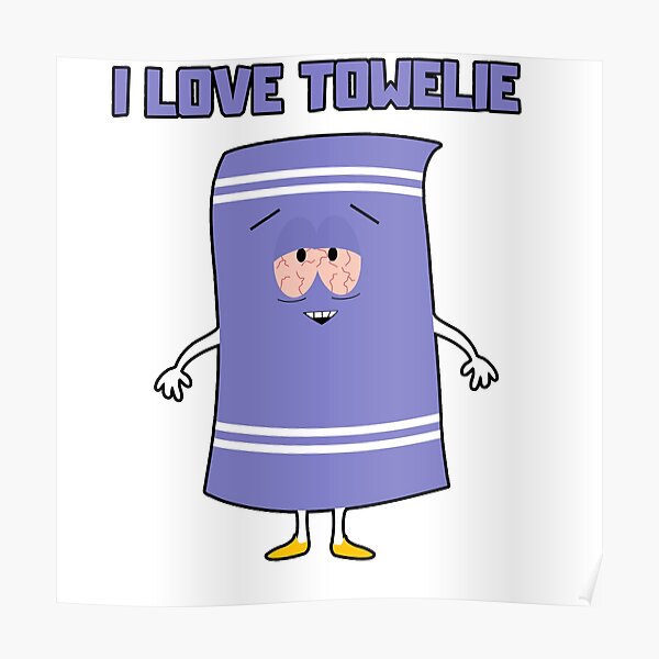 Towelie Posters | Redbubble