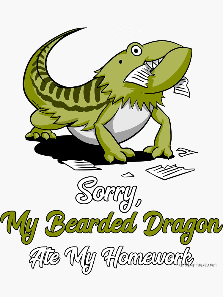 "Bearded Dragon Ate My Homework" Sticker by underheaven | Redbubble