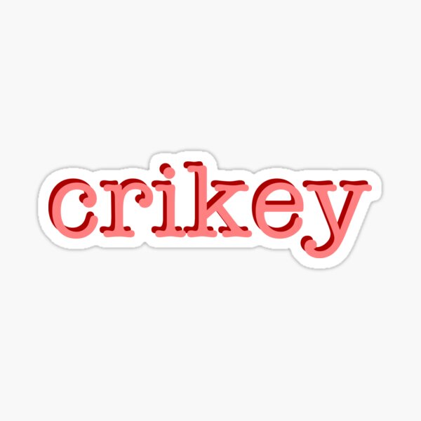 Crikey Stickers | Redbubble