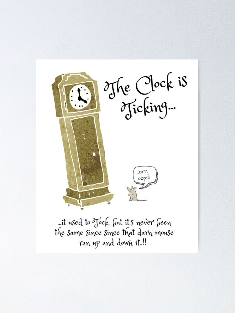 "The Clock is Ticking.." Poster by ReikiRicci | Redbubble