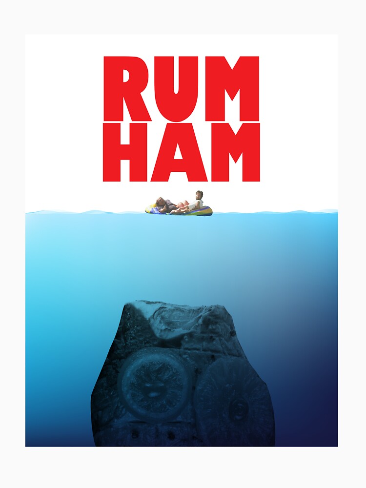 "Rum Ham" T-shirt for Sale by MidgyWidgy | Redbubble | always suny t ...