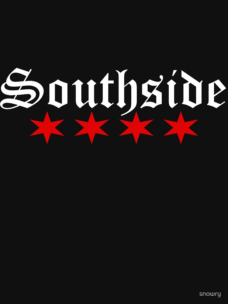 "Southside with Chicago flag stars Southside pride" T-shirt for Sale by ...