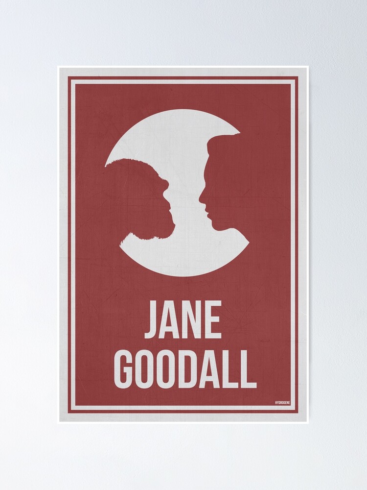 "JANE GOODALL - Women in Science" Poster for Sale by Hydrogene | Redbubble