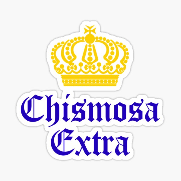 "Chismosa Extra" Sticker for Sale by LatinoTime | Redbubble