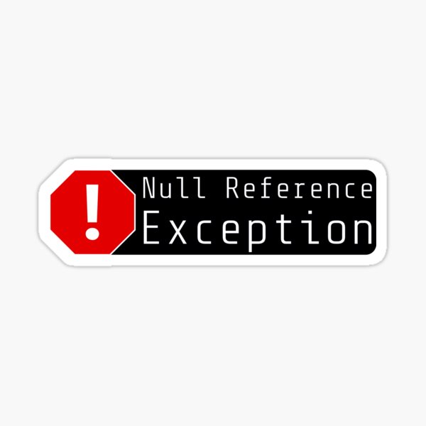 Null Reference Exception Sticker For Sale By Mossyodds Redbubble