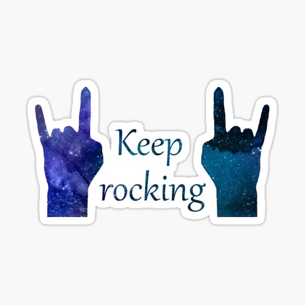 "Keep Rocking" Sticker for Sale by GwendolynFrost | Redbubble