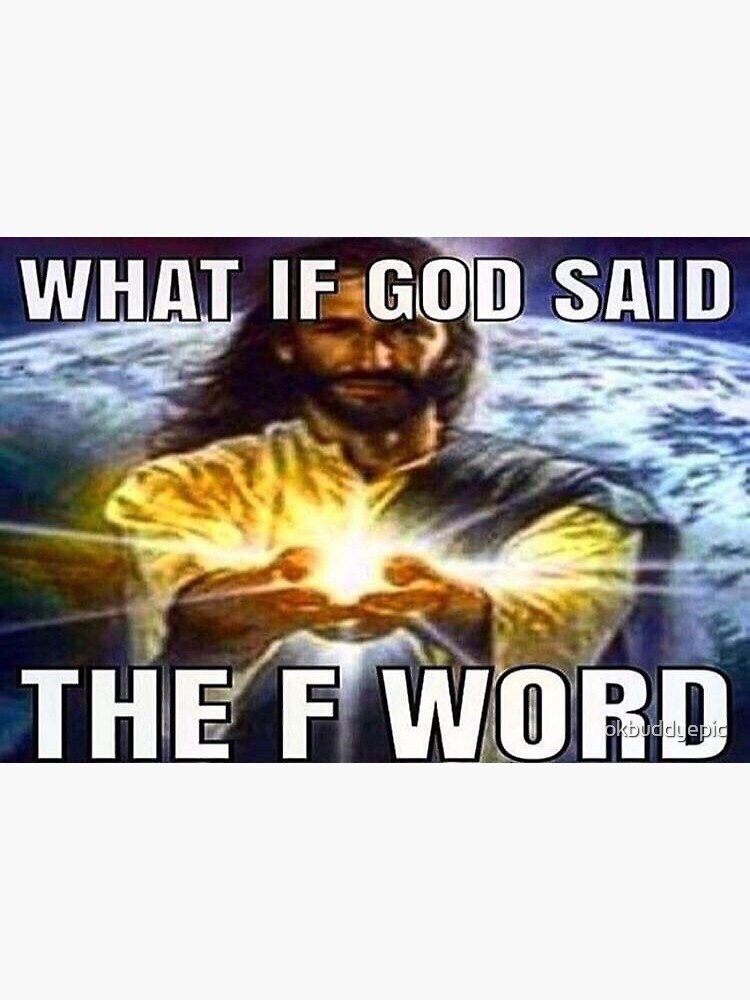 "What if god said the F word meme sticker" Sticker for Sale by ...