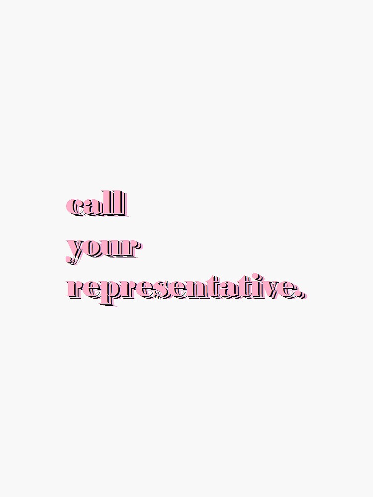 "call your representative." Sticker by meloch10 | Redbubble