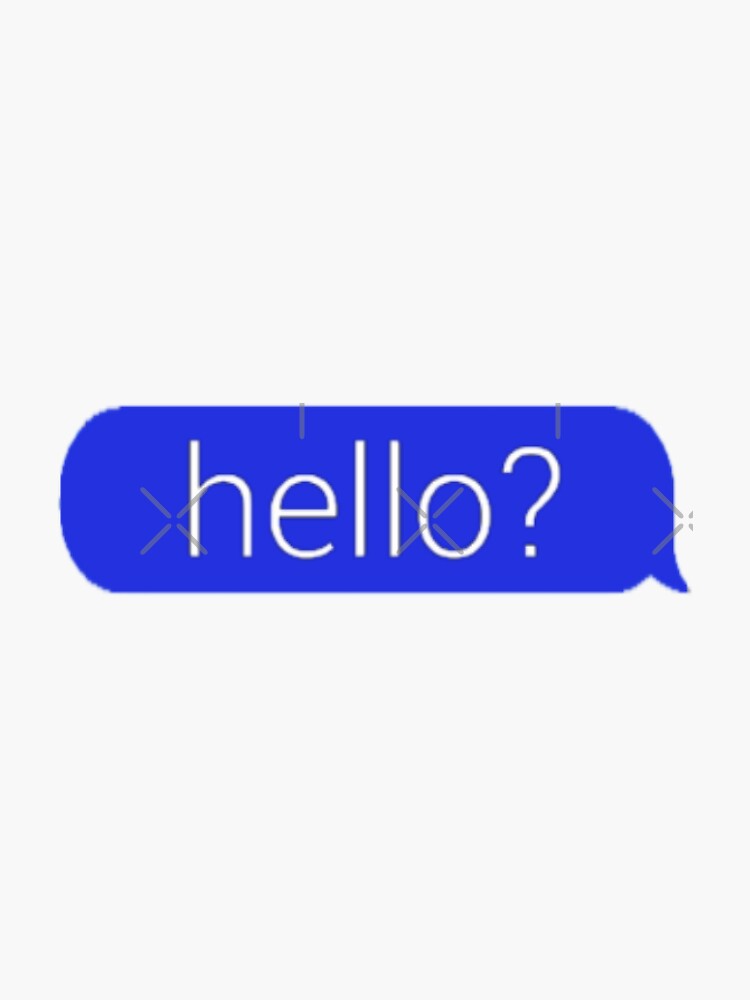 "hello? (Annie LeBlanc) Text Bubble Sticker" Sticker for Sale by jnesar ...