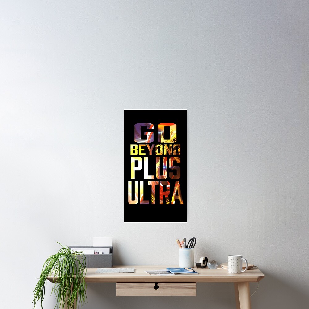 "Go Beyond Plus Ultra" Poster by JerryOfficial | Redbubble