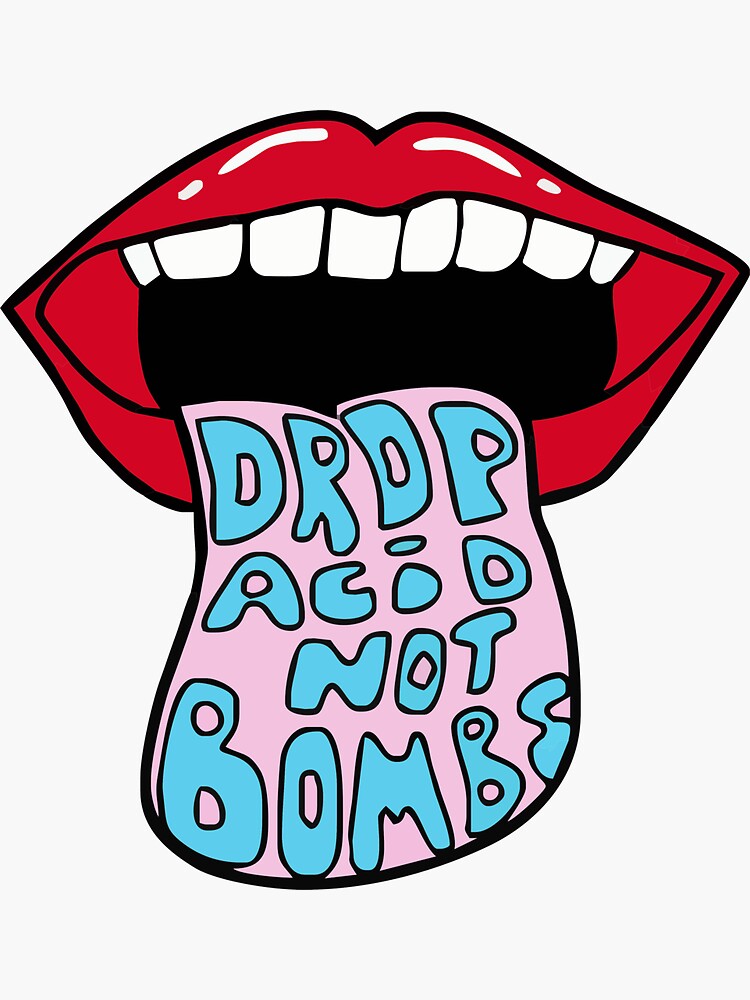 "drop acid not bombs" Sticker for Sale by wahyuherma | Redbubble