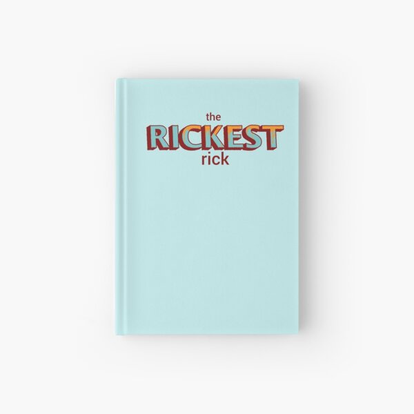 "The Rickest Rick" Hardcover Journal for Sale by riantiada | Redbubble