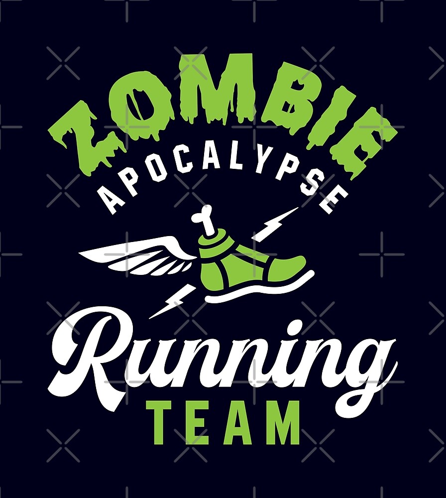 "Zombie Apocalypse Running Team" by brogressproject | Redbubble