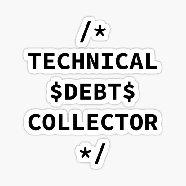 "Technical debt collector" Sticker for Sale by khaosid | Redbubble