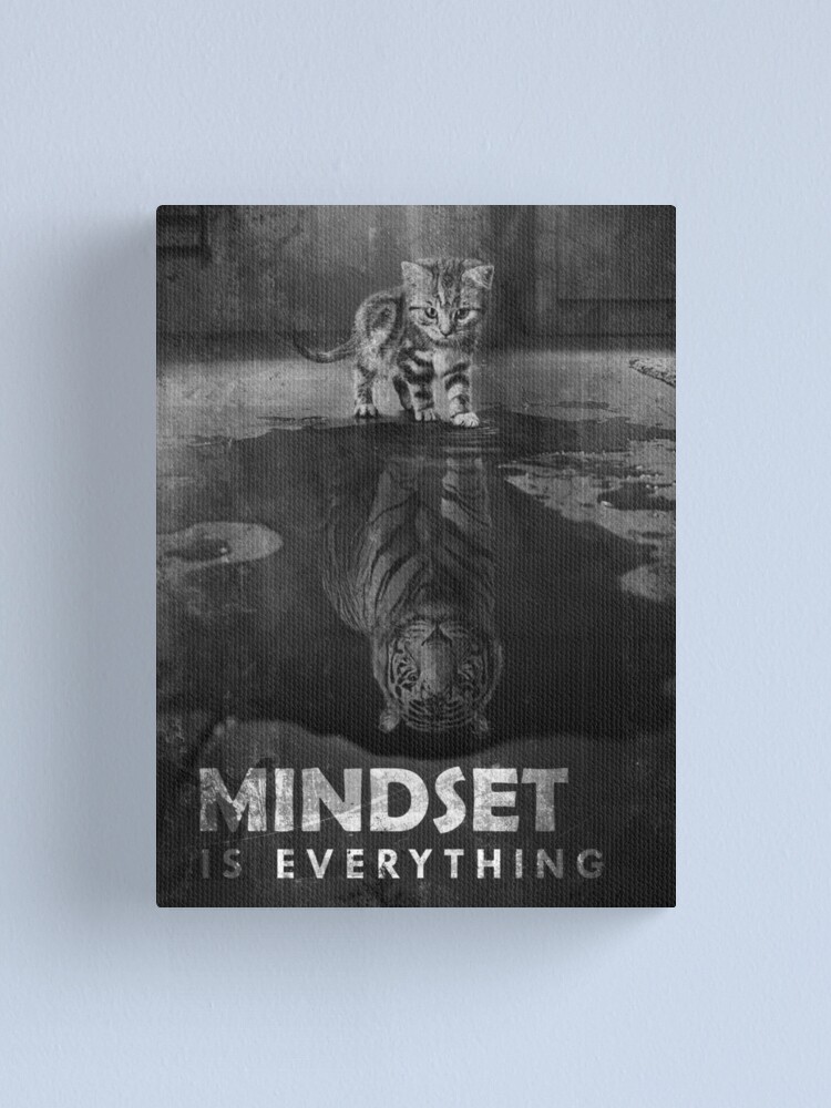 "Mindset Is Everything Tiger Cat" Canvas Print for Sale by ...