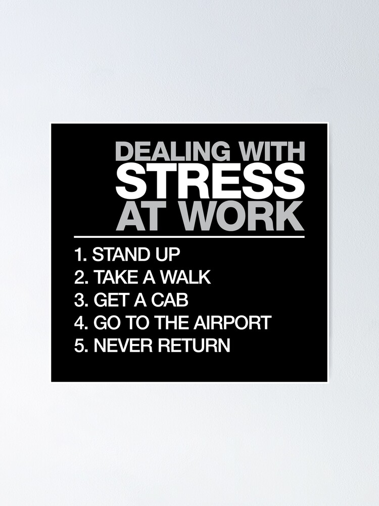 "Dealing With Stress At Work. Funny Guidelines" Poster for Sale by ...