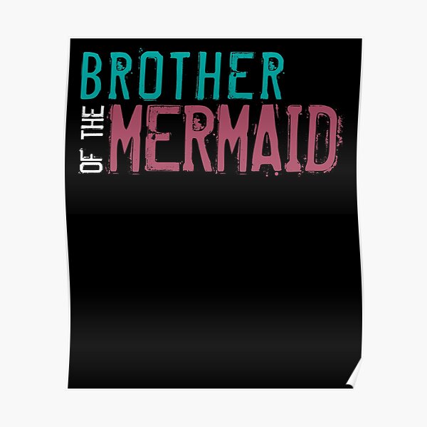 "Brother of the Mermaid Merman Birthday Party" Poster for Sale by ...