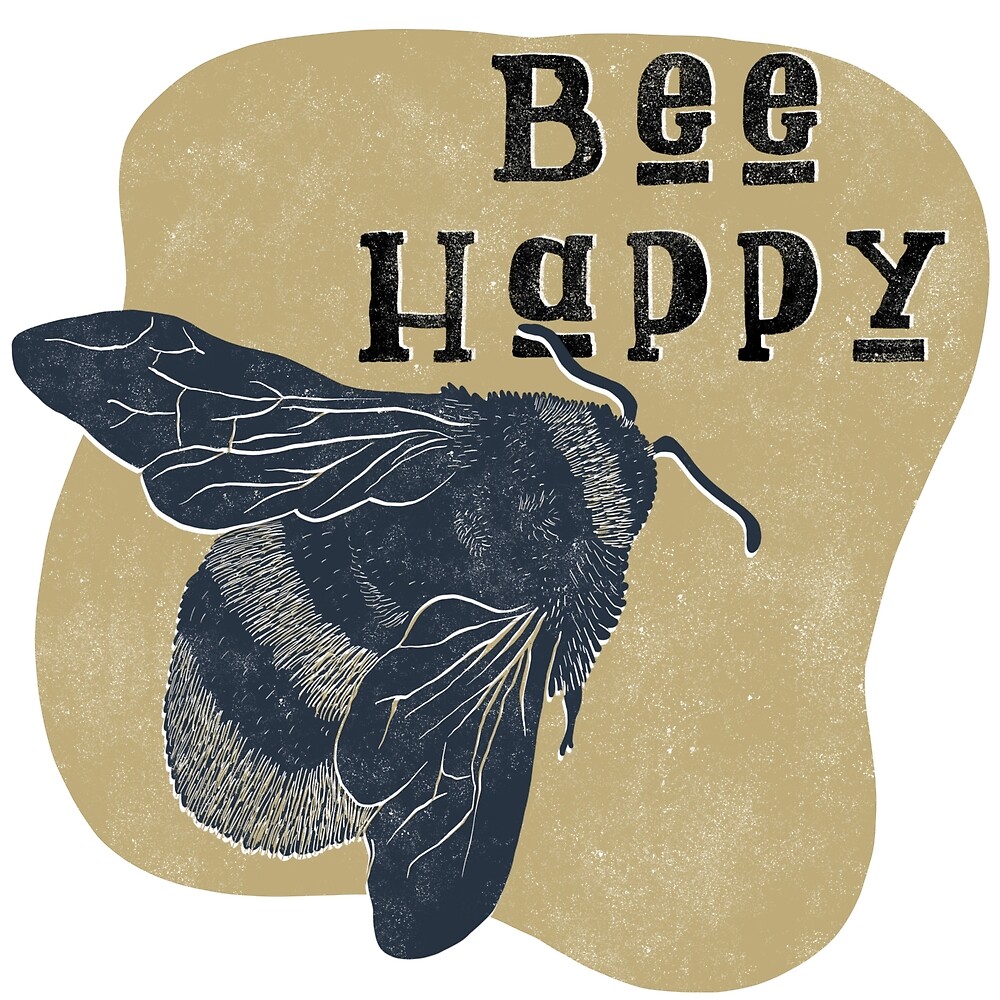 "Bee Happy" by Theodora Gould | Redbubble