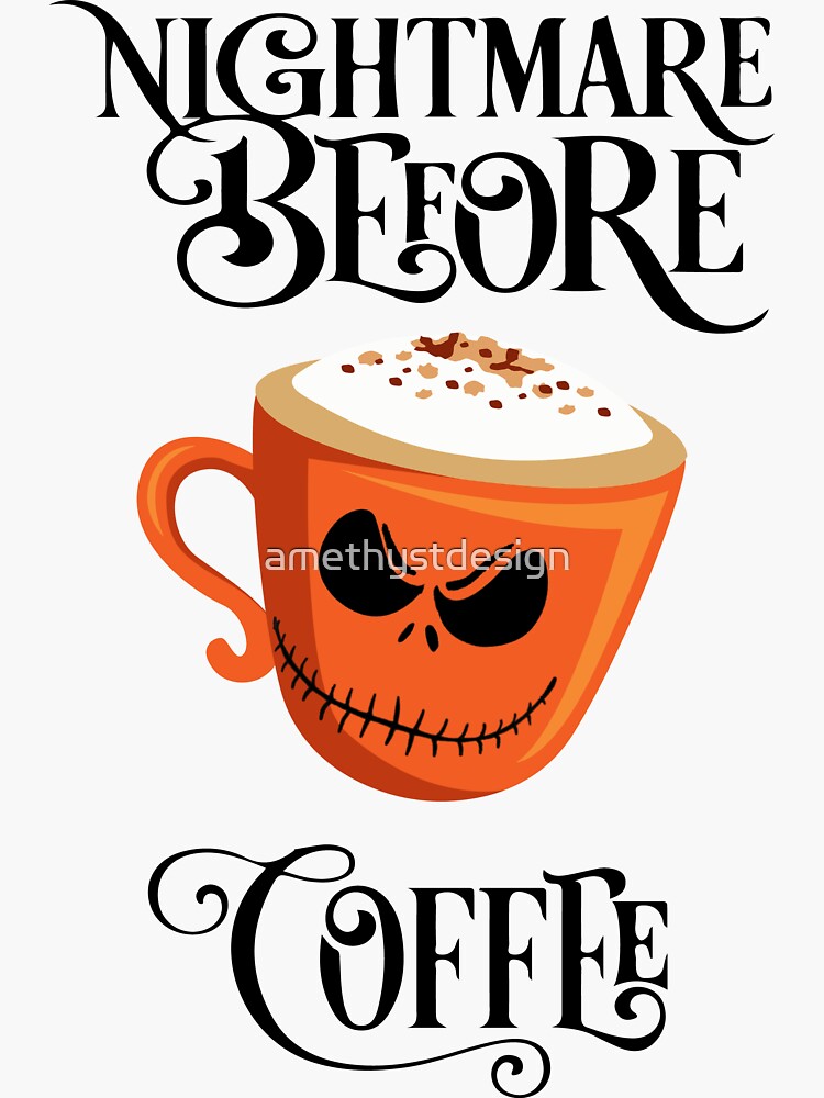 "I am a Nightmare Before Coffee For Men and Women - Love For Coffee ...