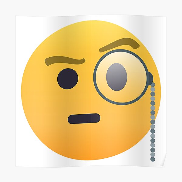 "JoyPixels™ Face with Monocle Emoji" Poster for Sale by joypixels | Redbubble