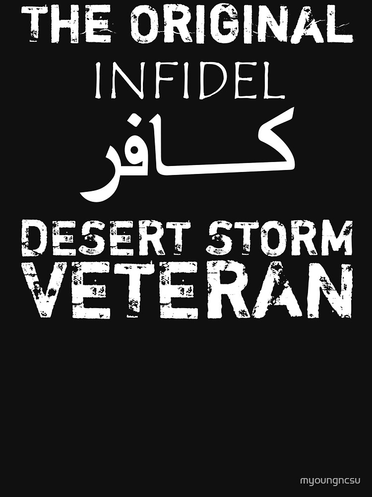"The Original Infidel (Desert Storm Veteran)" Essential T-Shirt for ...