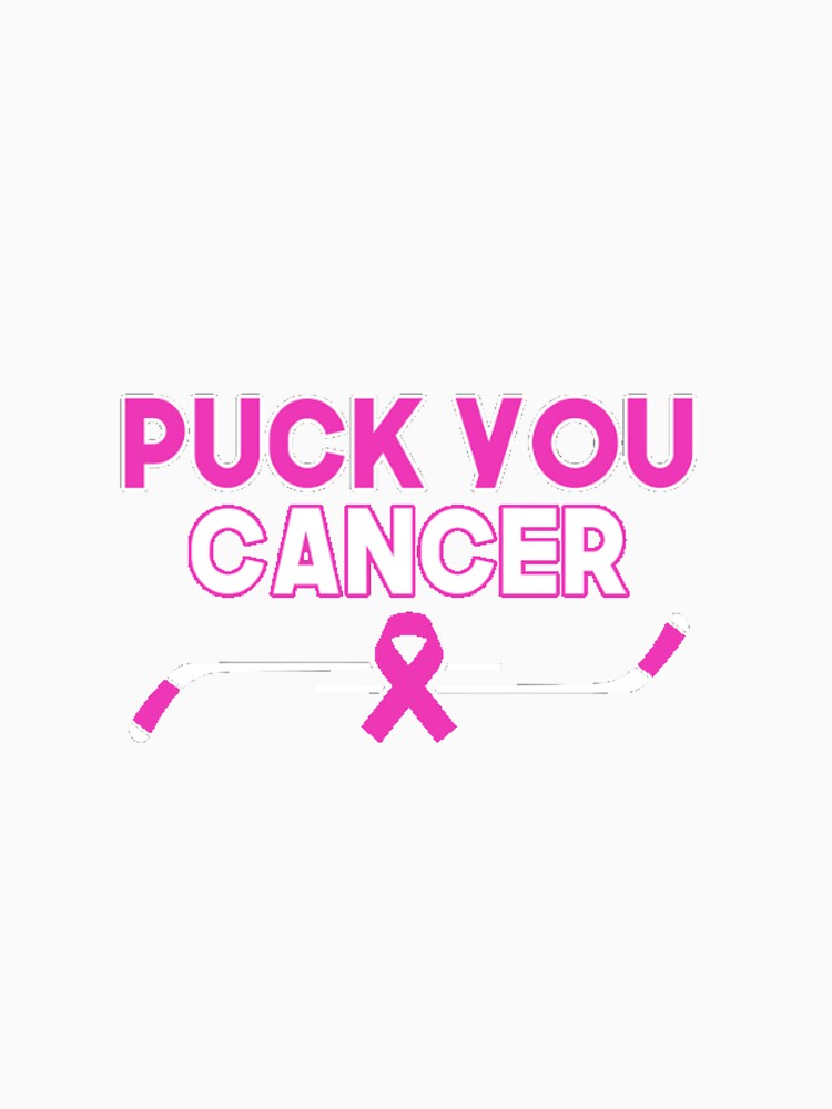 "Puck You Cancer!" T-shirt for Sale by SeanWorrall | Redbubble | hockey ...