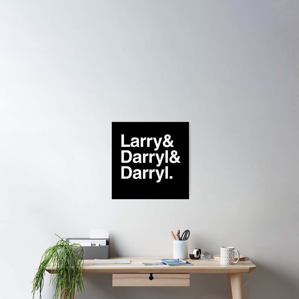 "Larry&Darryl&Darryl." Poster for Sale by KingPagla | Redbubble