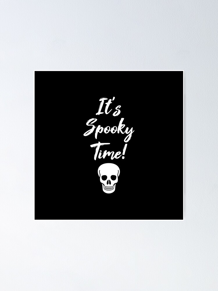 "It's Spooky Time (White)" Poster for Sale by HarizK | Redbubble