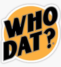Who Dat Stickers | Redbubble