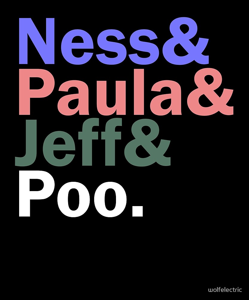"Earthbound Mother Ness & Paula & Jeff & Poo Names" by wolfelectric ...