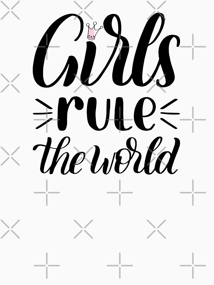 "Girls rule the world" T-Shirt von PCollection | Redbubble