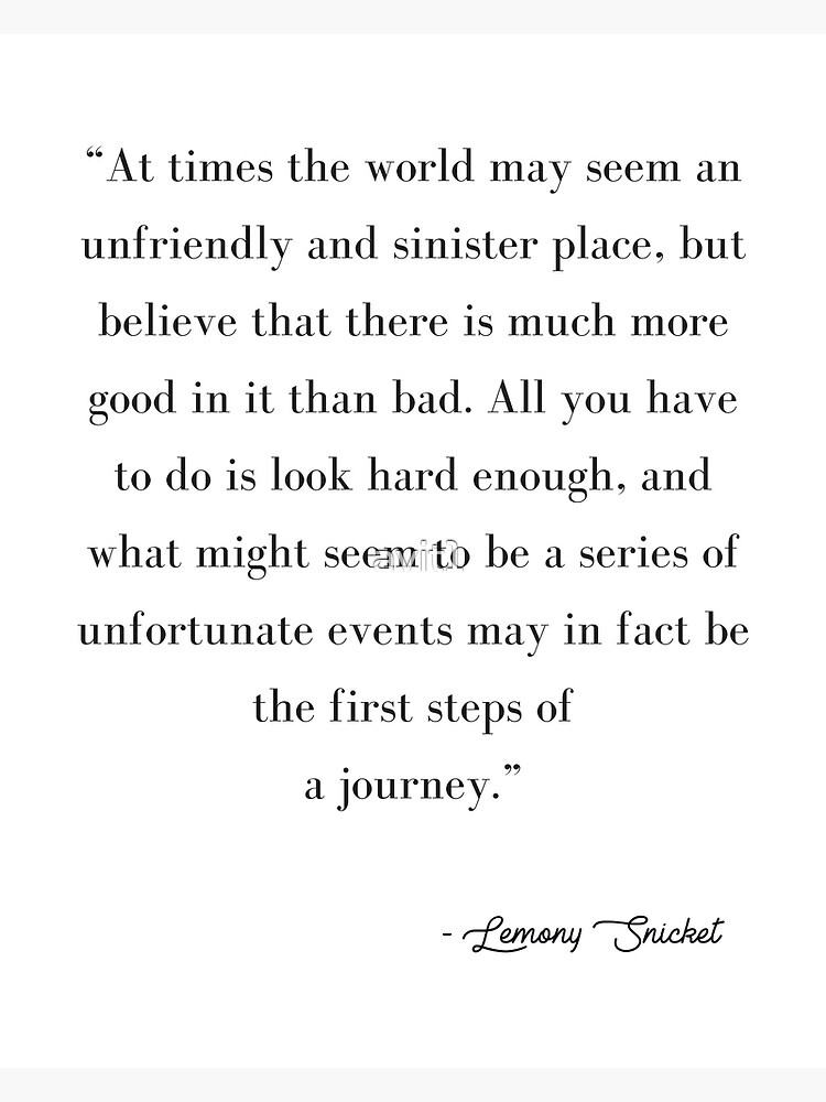 "Lemony Snicket Quote" Art Print for Sale by avit1 | Redbubble