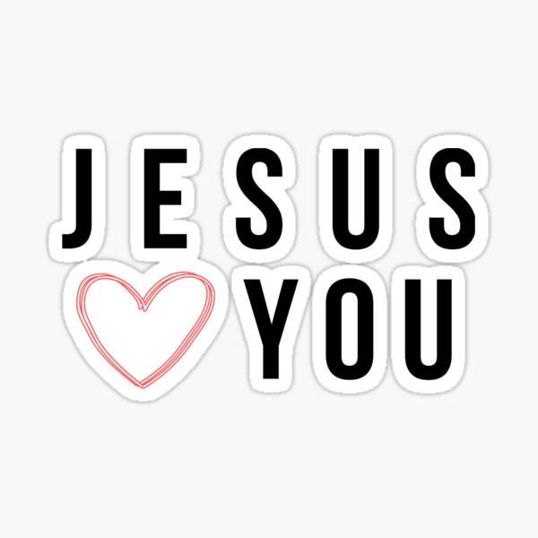 God Loves You Stickers | Redbubble