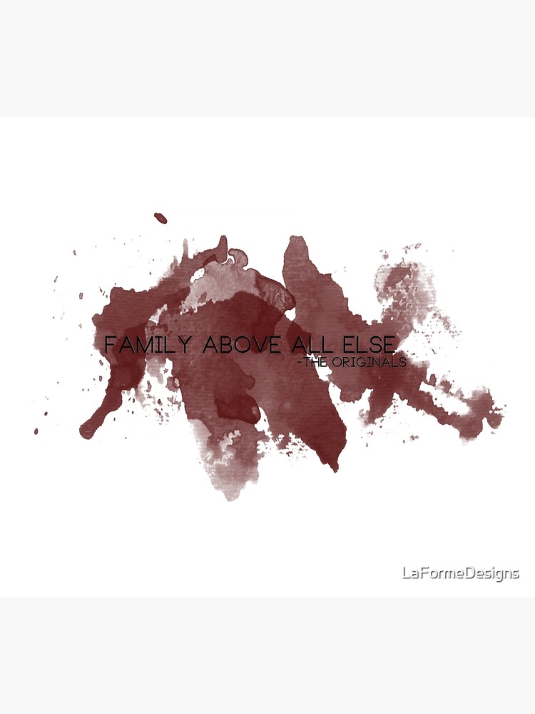 "Family Above All Else - The Originals" Art Print for Sale by ...