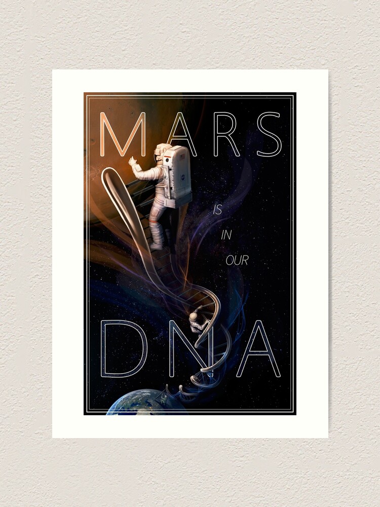 "Mars is in Our DNA" Art Print for Sale by photonart | Redbubble