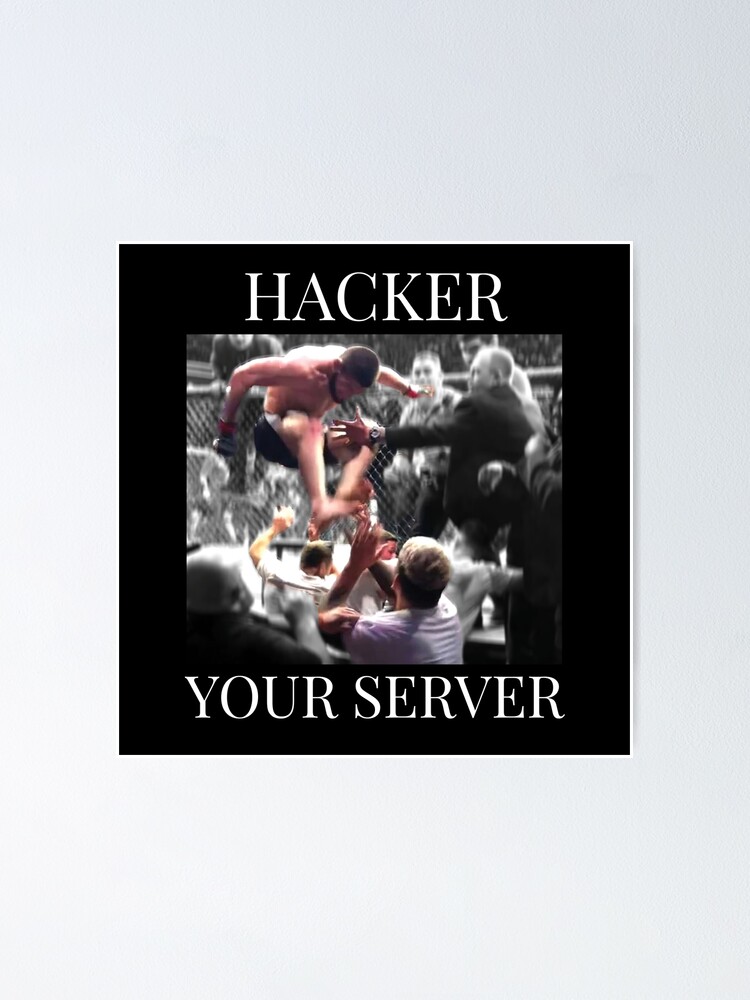 "Hacker Your Server Haha Funny" Poster for Sale by elhefe | Redbubble