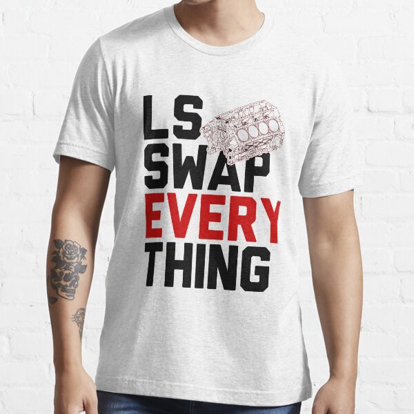 "LS Swap Everything Chevy Chevrolet Engine" T-shirt for Sale by ...