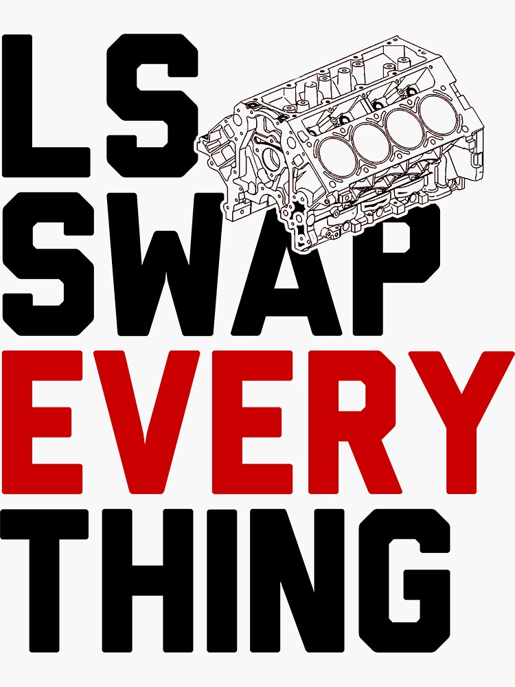"LS Swap Everything Chevy Chevrolet Engine" Sticker for Sale by ...