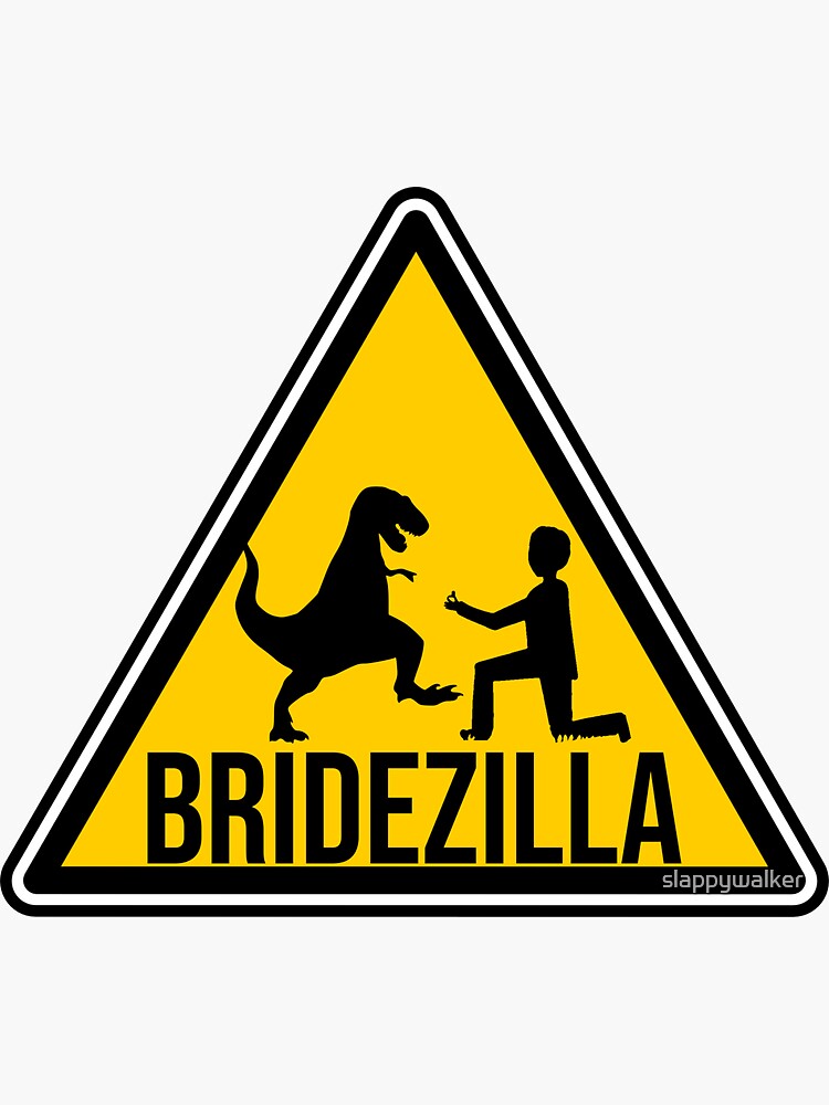 "Bridezilla Warning" Sticker for Sale by slappywalker | Redbubble