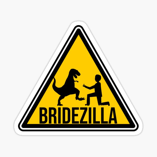 "Bridezilla Warning" Sticker for Sale by slappywalker | Redbubble