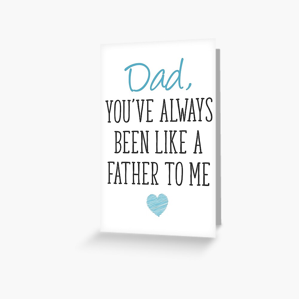 "Father's Day Card, Dad, You've Always Been Like A Father To Me ...